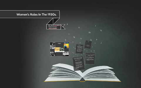 Women's Roles In The 1930s. by Patrice Harrison on Prezi