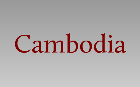 World Literature Independent Project: Cambodia by Liza Hart on Prezi