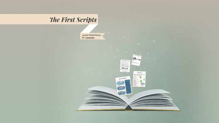 The First Scripts by Justin Symington on Prezi