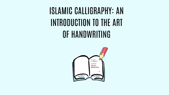 ISLAMIC CALLIGRAPHY: AN INTRODUCTION TO THE ART OF HANDWRITI by ...