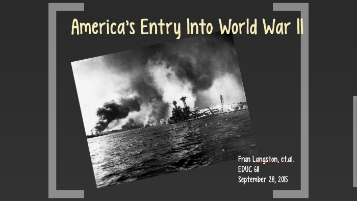 The US Enters World War II by Fran Langston on Prezi