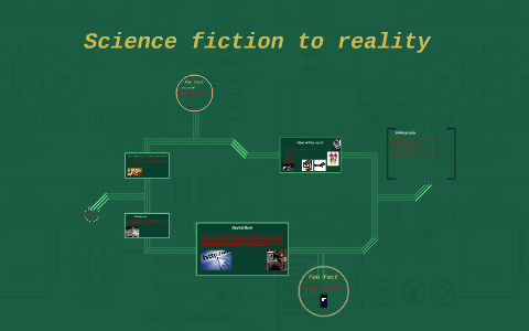 Science fiction to reality by Andrew Althage on Prezi