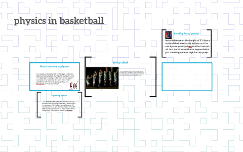 physics in basketball by April Zacarias on Prezi