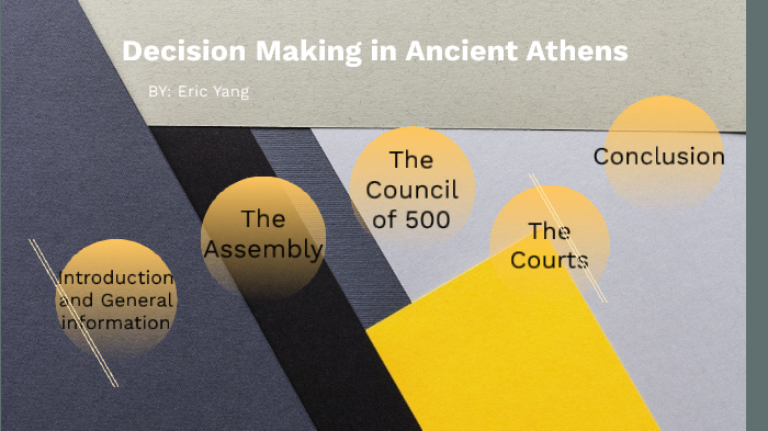 Government Structure and Decision Making in Ancient Athens by Eric Yang ...