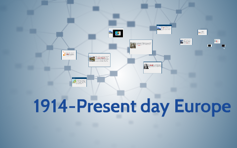 1914-Present day Europe by Madi Crabtree on Prezi