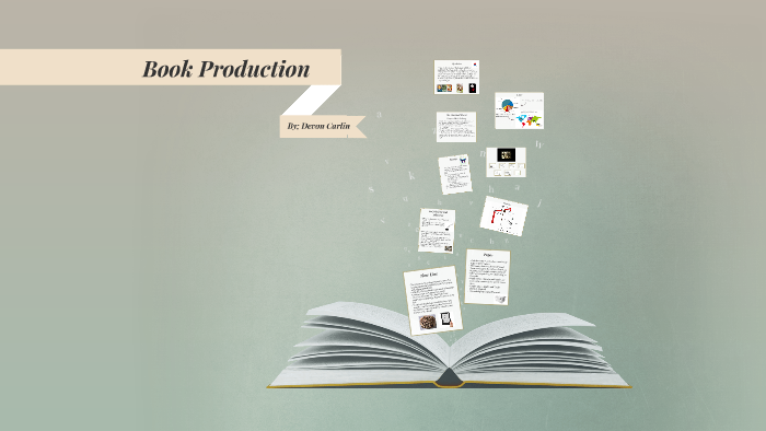 Book Production by Devon Carlin on Prezi