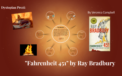 Fahrenheit 451 by Ray Bradbury by Veronica Campbell on Prezi