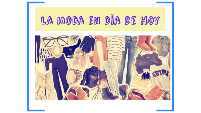 la moda en dia de hoy by laura ximena de la pava ocanpo on Prezi