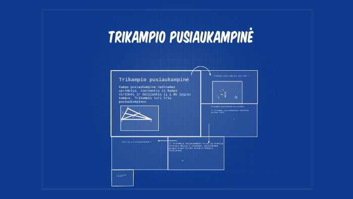 Trikampio Pusiaukampinė by edvinas edvinas on Prezi