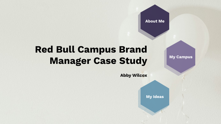 RedBull Student Brand Manager Case Study by Abby Wilcox on Prezi