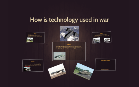 How is technology used in war by ben dover on Prezi