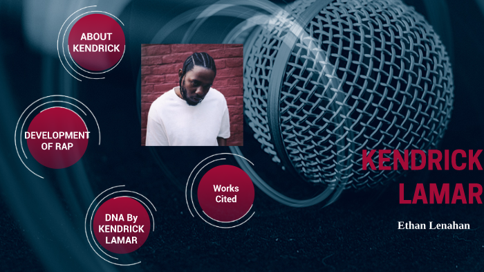 Kendrick Lamar by Ethan Lenahan on Prezi