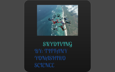 Skydiving Friction By Tiffany Yonashiro On Prezi
