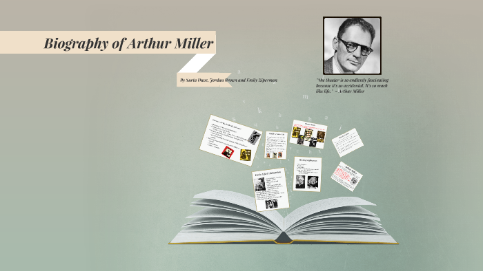Biography of Arthur Miller by Surta Dave on Prezi