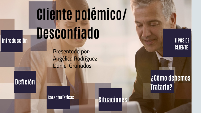 CLIENTE POLEMICO by Daniel Granados on Prezi