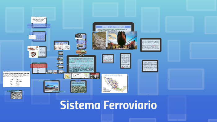Sistema Ferroviario by GABRIEL LECHUGA on Prezi