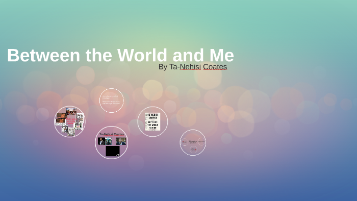 Between the World and Me by Jordan Winget