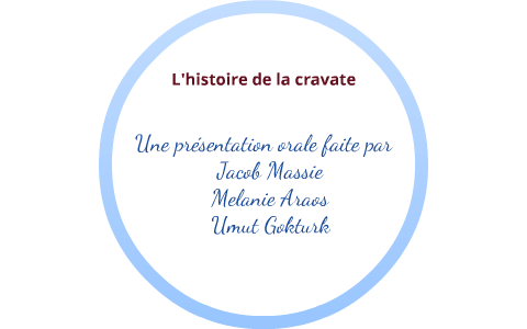 Histoire de la cravate by Jacob Massie on Prezi