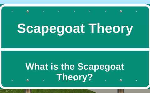 Scapegoat Theory by Chelsea Price on Prezi