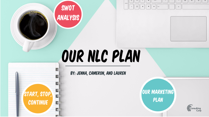 Our NLC plan by Lauren Steffen on Prezi