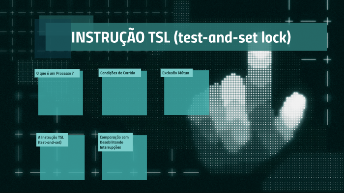 Instrução TSL (test-and-set lock) by William Roger on Prezi