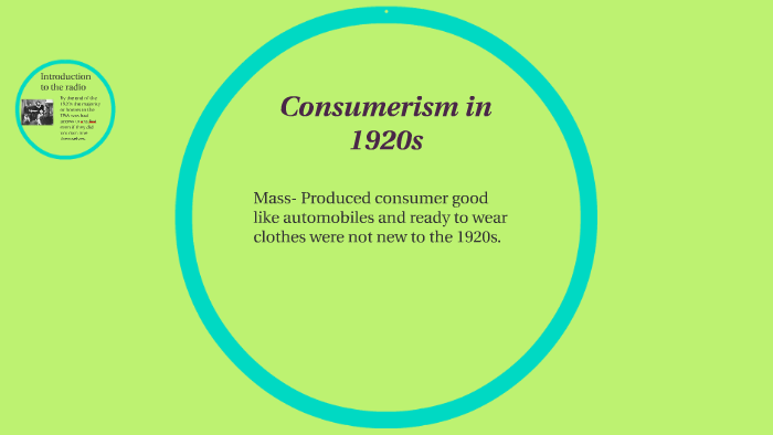Consumerism in 1920s by Derek M on Prezi