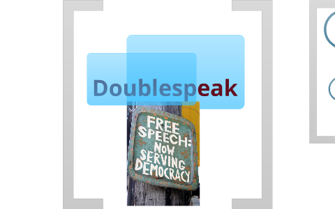 The dangers of double speak by marissa alexander on Prezi