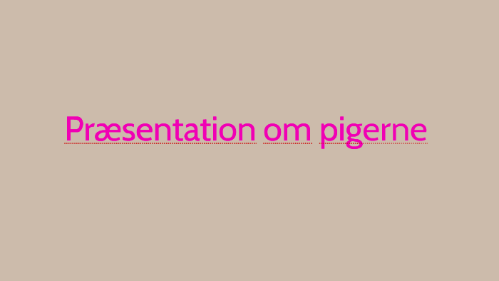 præsentation om pigerne by sophie balund on Prezi