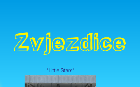 Zvjezdice by alexandra hintz on Prezi