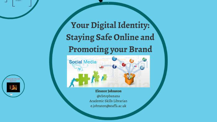 Your Digital Identity: Staying Safe Online and Promoting your Brand by ...