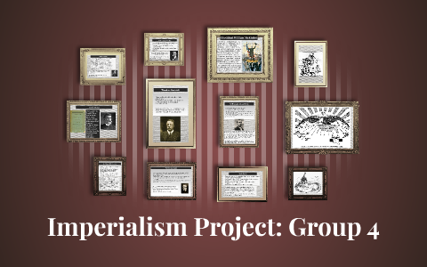 Imperialism Project: Group 4 by Garrett Broxson on Prezi