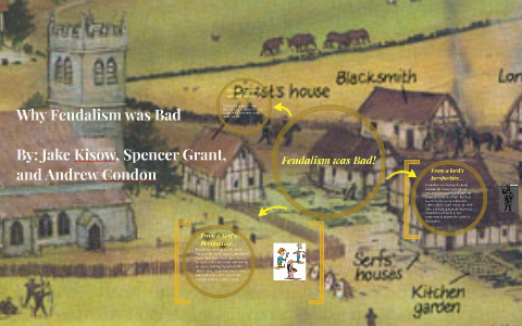 Why Feudalism was Bad by Jake Kisow on Prezi