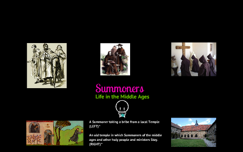 Life of a Summoner in the middle ages by desmond lawrence on Prezi