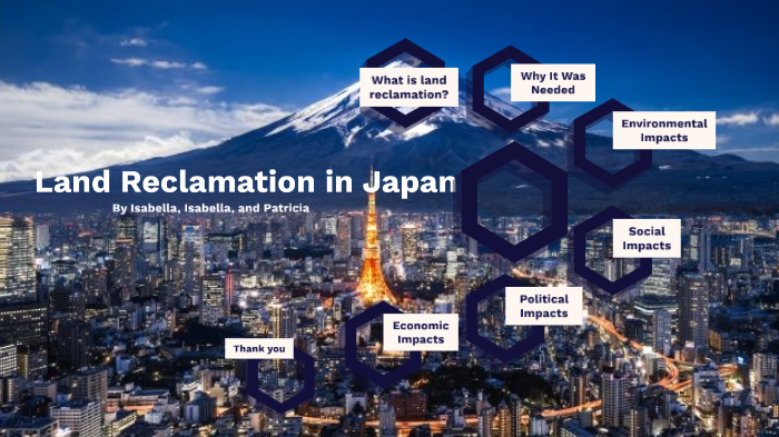 Land Reclamation in Japan by Bella P on Prezi