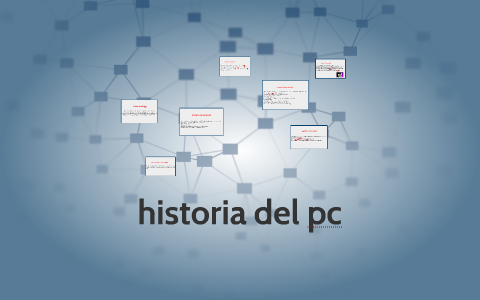 historia del pc by Emily Ledesma on Prezi