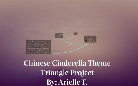 Chinese Cinderella Theme Triangle Project by arielle f on Prezi