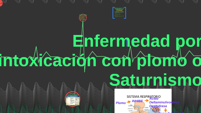 Enfermedad por intoxicación con plomo o Saturnismo by SANDRA ESTRELLA ...