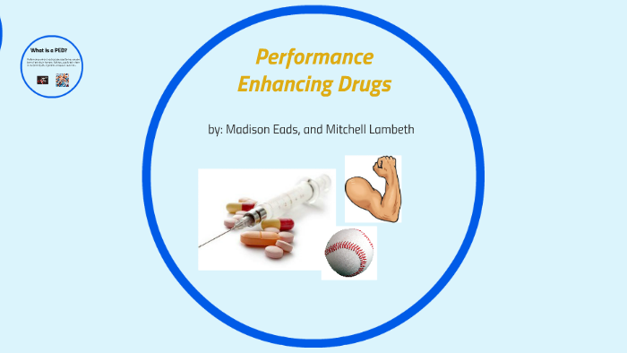 Performance Enhancing Drugs by madison eads on Prezi