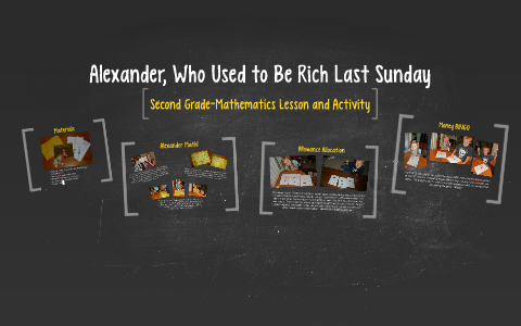 Alexander, Who Used to Be Rich Last Sunday by Melissa Voorhees on Prezi