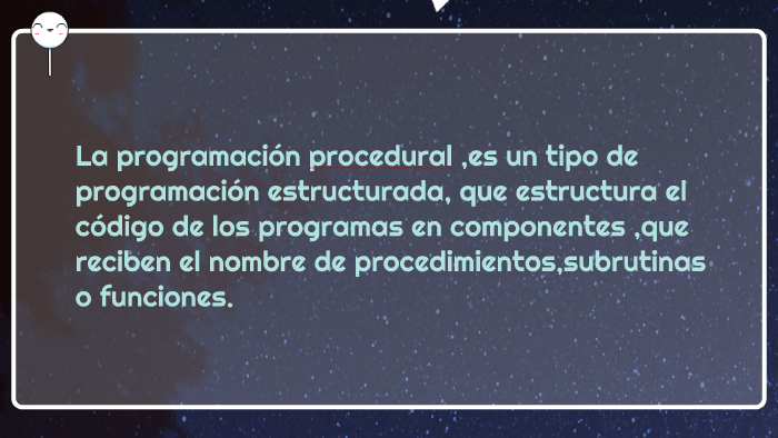 Programación Procedural o Estructurada. by Emma Bacciarini on Prezi