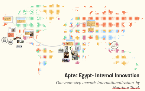 Aptec Egypt- Internal Innovation by Nourhan Nour on Prezi
