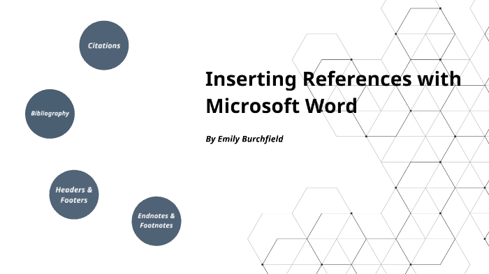 Inserting References with Microsoft Word by Emily Burchfield on Prezi