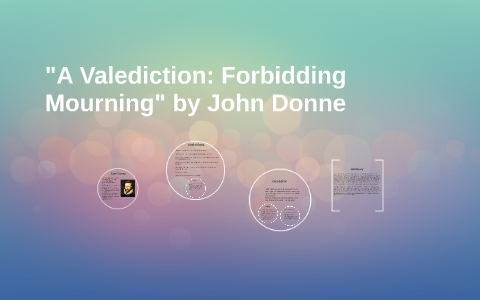 "A Valediction: Forbidding Mourning" by John Donne by Joanna Aiello on ...