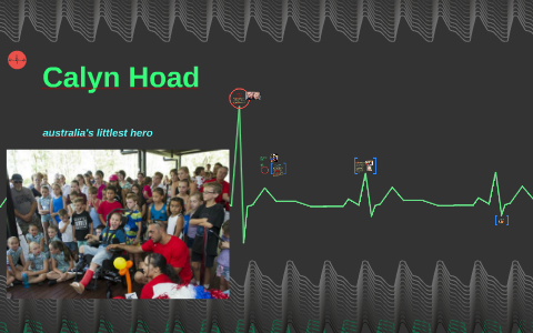 Calyn Hoade australias youngest heroe by zein el rifai on Prezi