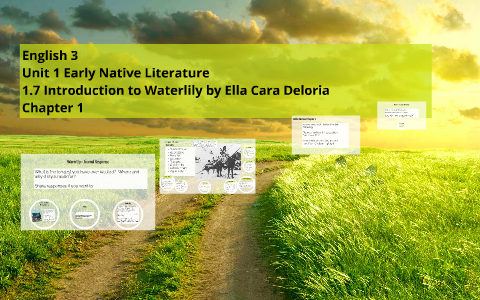 Waterlily by Ella Cara Deloria, English 3 Unit 1 Native Lite by Rebecca ...