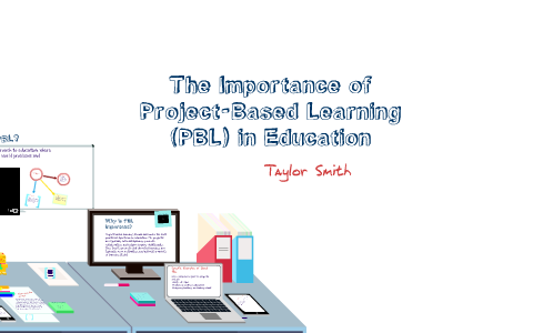 PBL presentation by Taylor Smith on Prezi