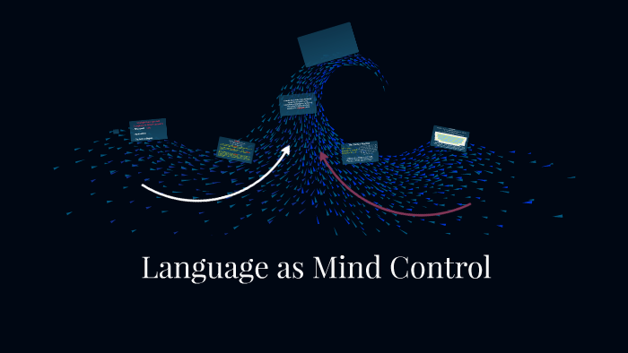 Language as Mind Control by Lily Davies on Prezi