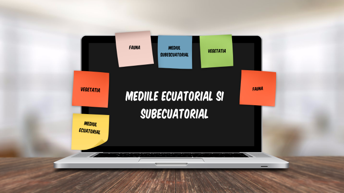 Mediile ecuatorial și subecuatorial by Diana Plop on Prezi