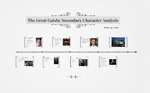 The Great Gatsby Secondary Character Analysis by Mindy Quach on Prezi