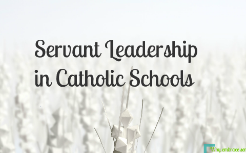 Servant Leadership in Archdiocesan Catholic Schools by Zach Zeckser on ...
